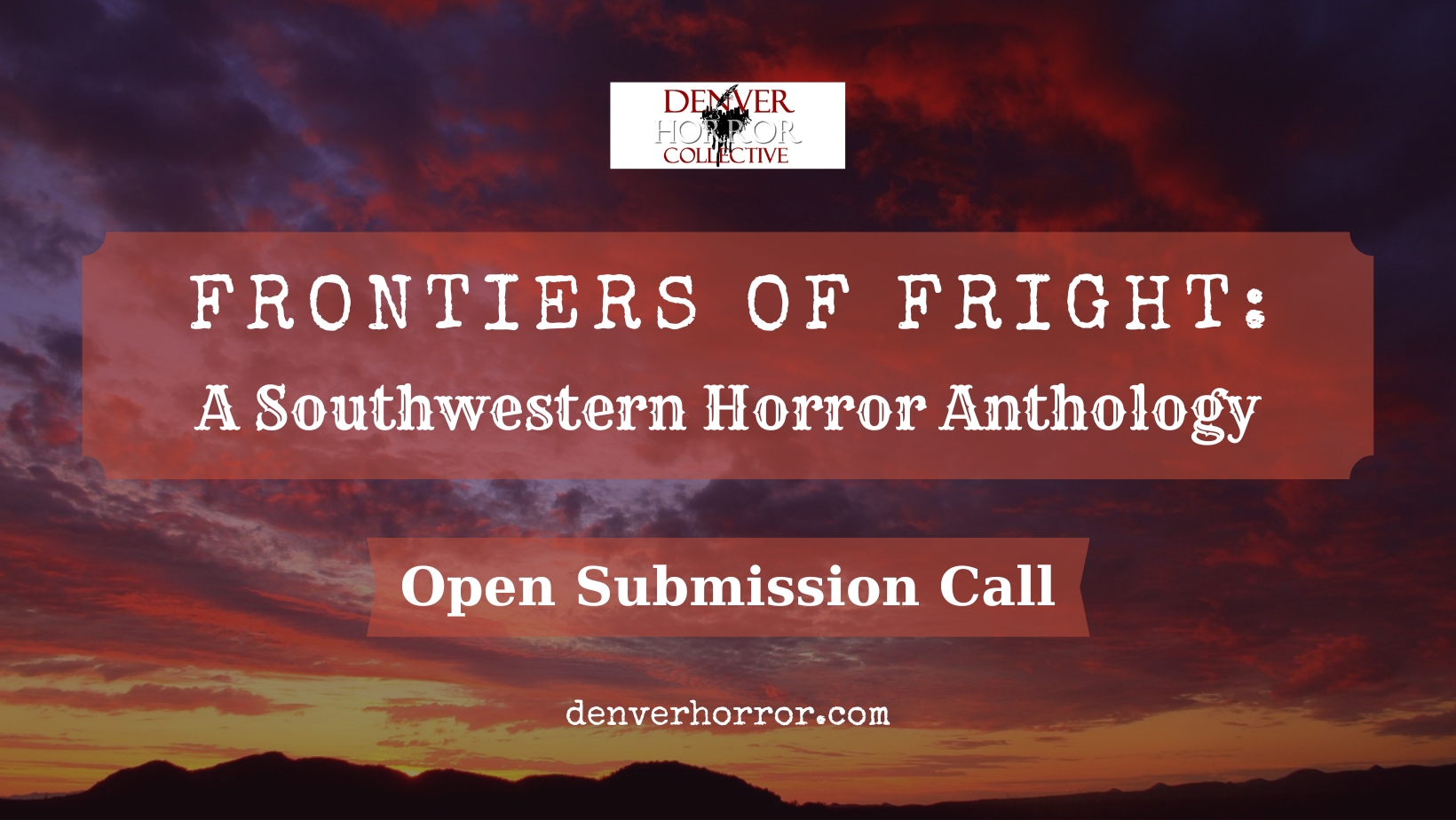 Submission call for DHC’s southwestern horror anthology – HWA Colorado